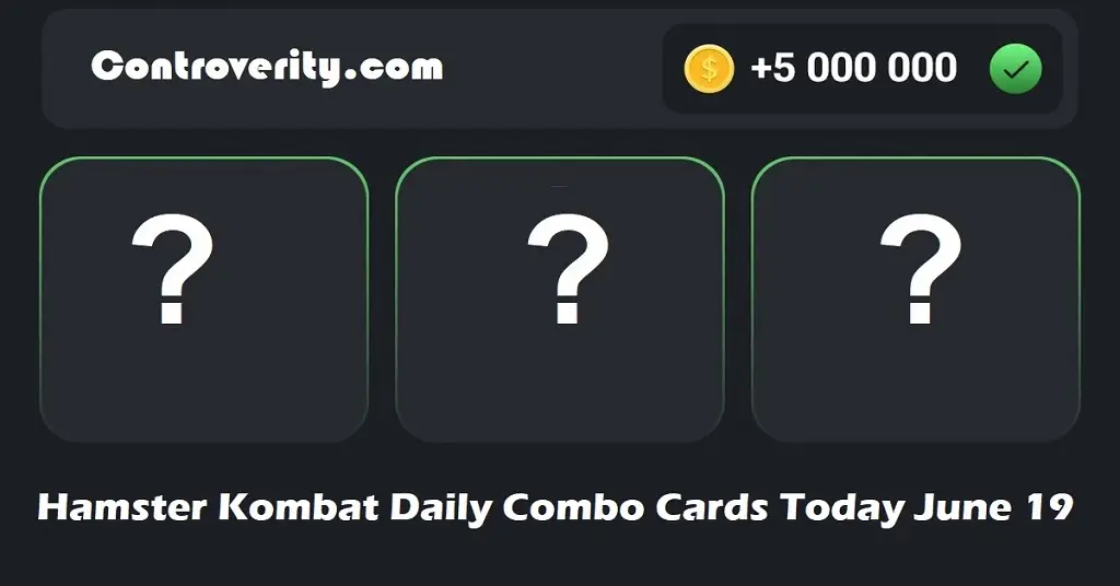 Hamster Kombat Daily Combo Cards Today June 19 | Controverity