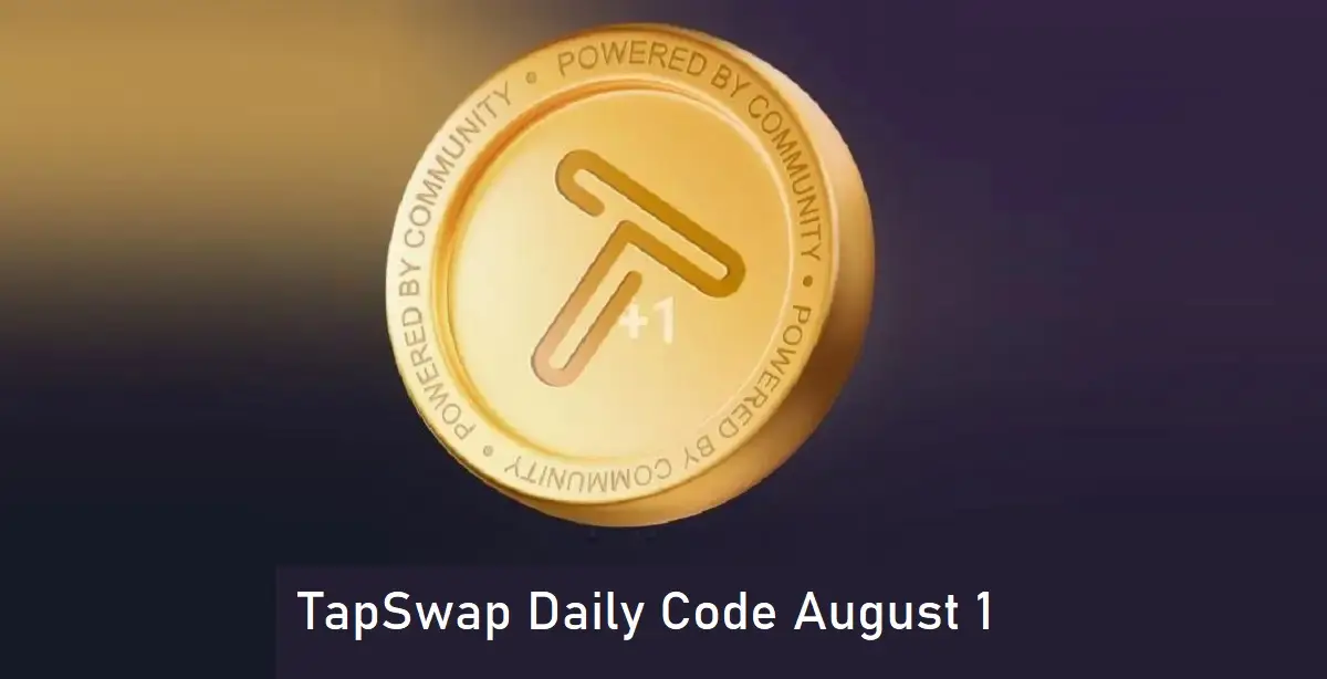 TapSwap Daily Code August 1 [Get Free 200.000 Coins] | Controverity