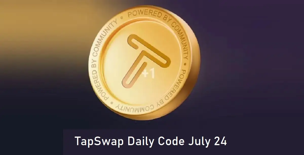 TapSwap Daily Code July 24 [Get Free 200.000 Coins] | Controverity