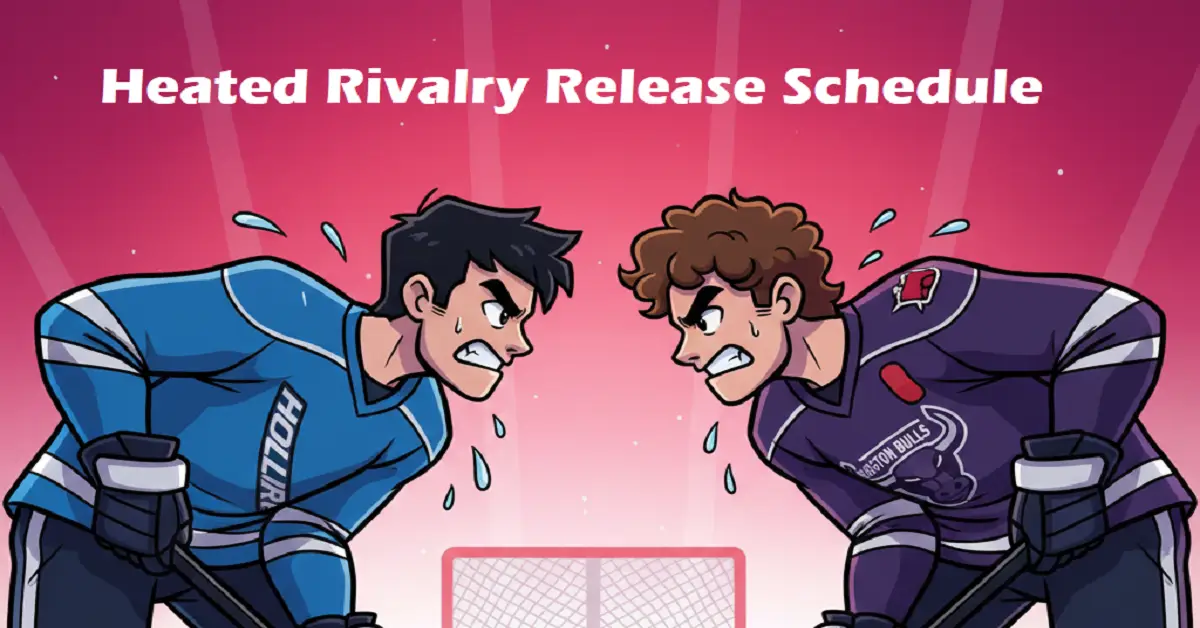Heated Rivalry Release Schedule [+Cast and Plot Details] | Controverity